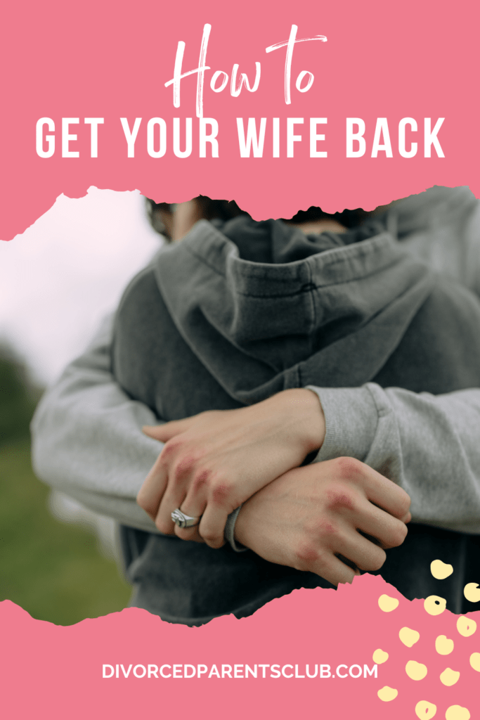 25 Foolproof Tips to Win Your Wife Back After Separation
